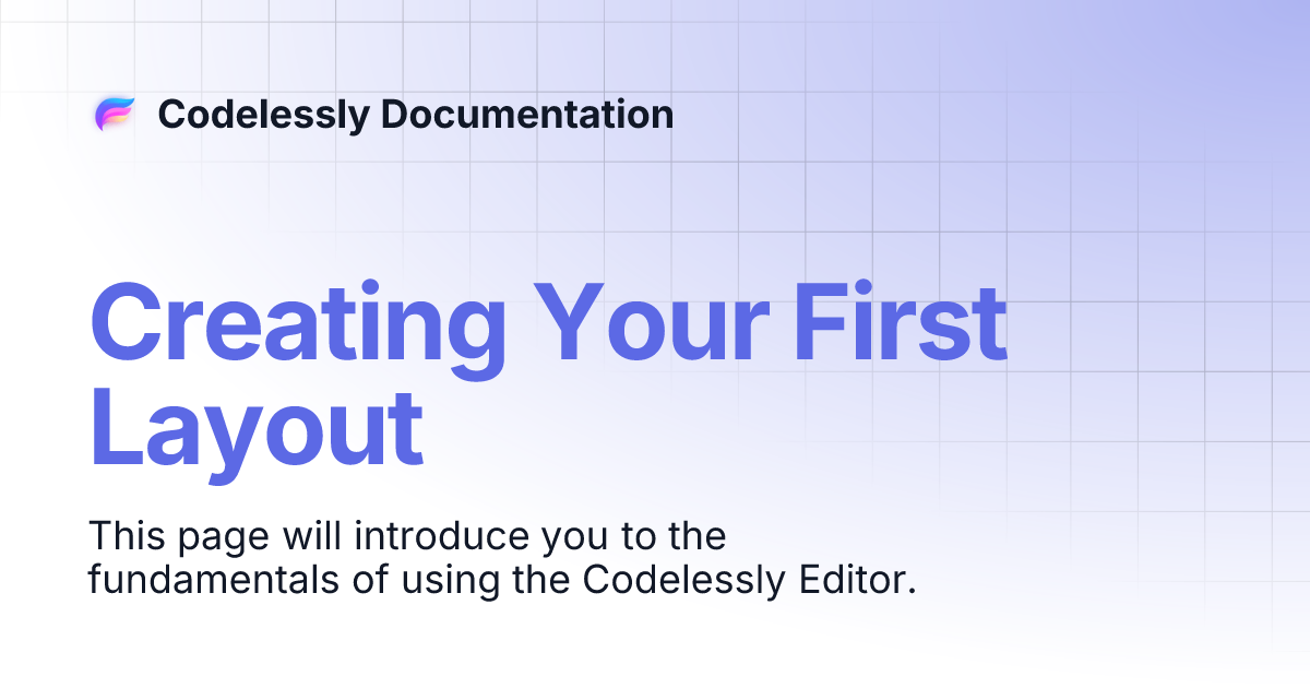 Creating Your First Layout | Codelessly Documentation
