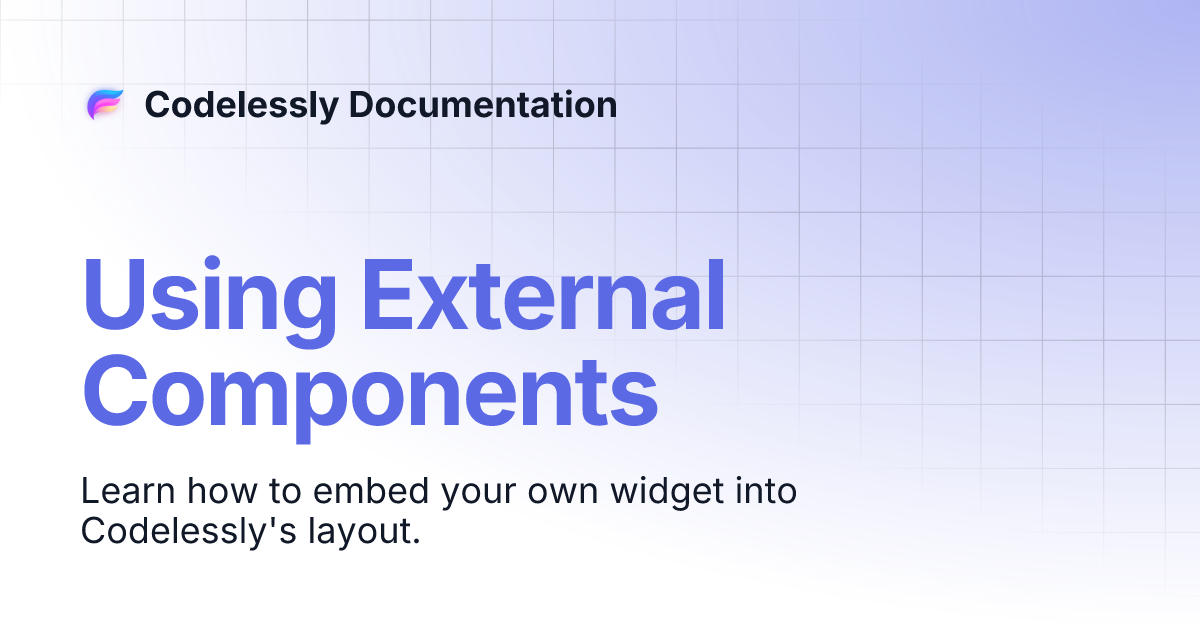 Using External Components | Codelessly Documentation