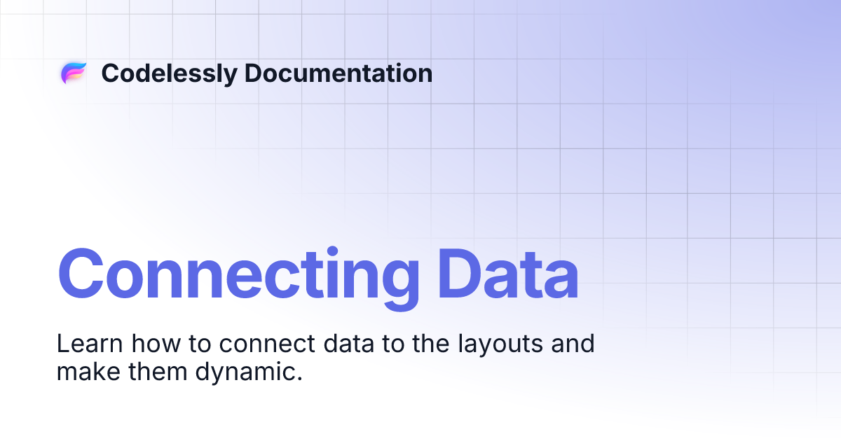 Connecting Data | Codelessly Documentation