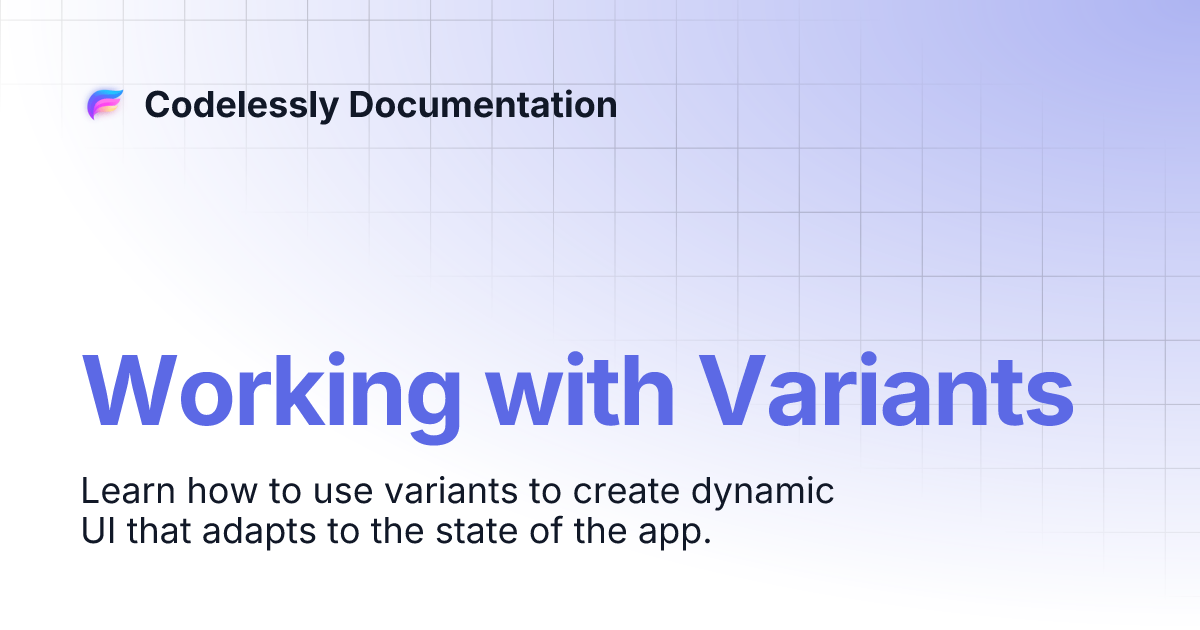 Working with Variants | Codelessly Documentation